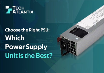 Which Power Supply Unit is the Best? | PSU Guide for 2025