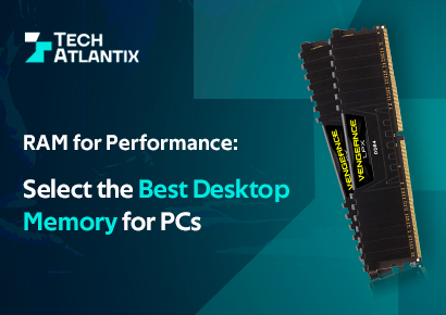 How to Choose the Right Desktop Memory for Better Performance